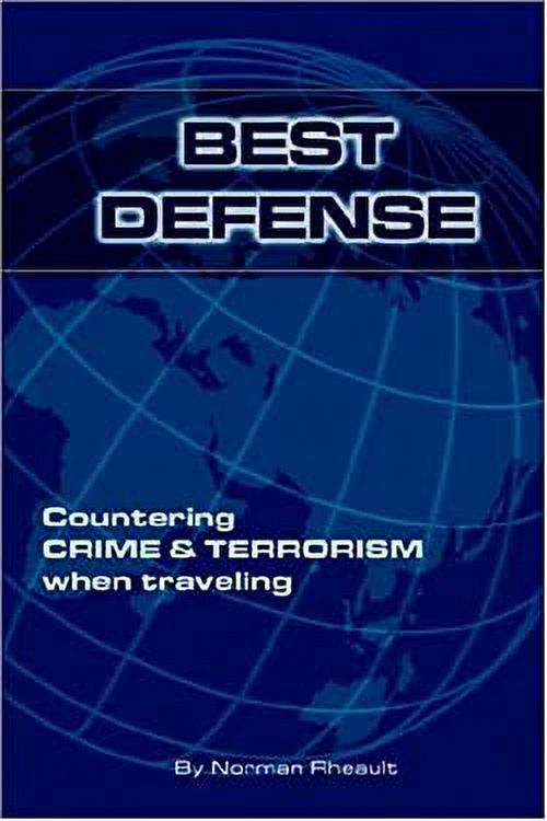 Pre-Owned Best Defense : 1001 Safety Tips to Protect You Against Crime ...