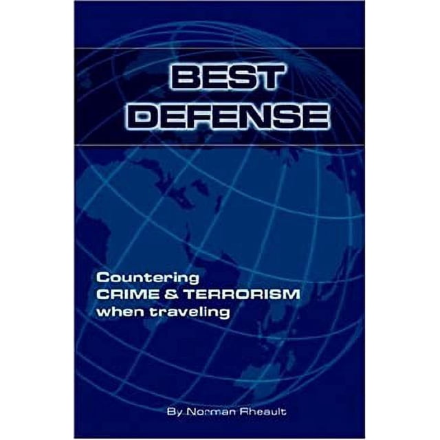 Pre-Owned Best Defense : 1001 Safety Tips to Protect You Against Crime ...