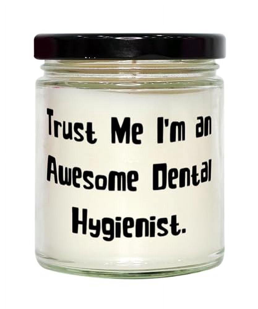 Best Dental Hygienist Gifts, Trust Me I'm an Awesome, Birthday Gifts ...