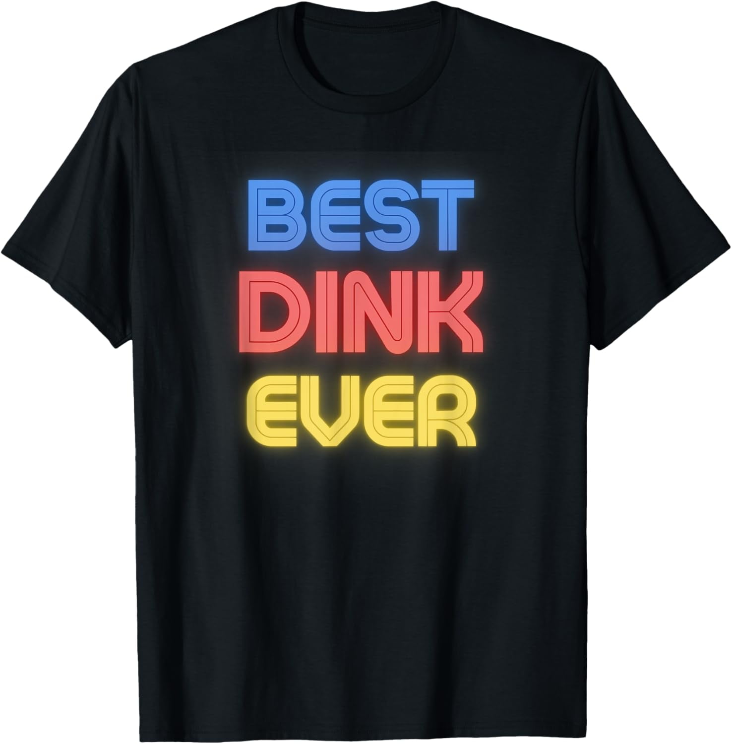 Best Dink Ever - Funny Dink Name Dink T-Shirt - Walmart.com