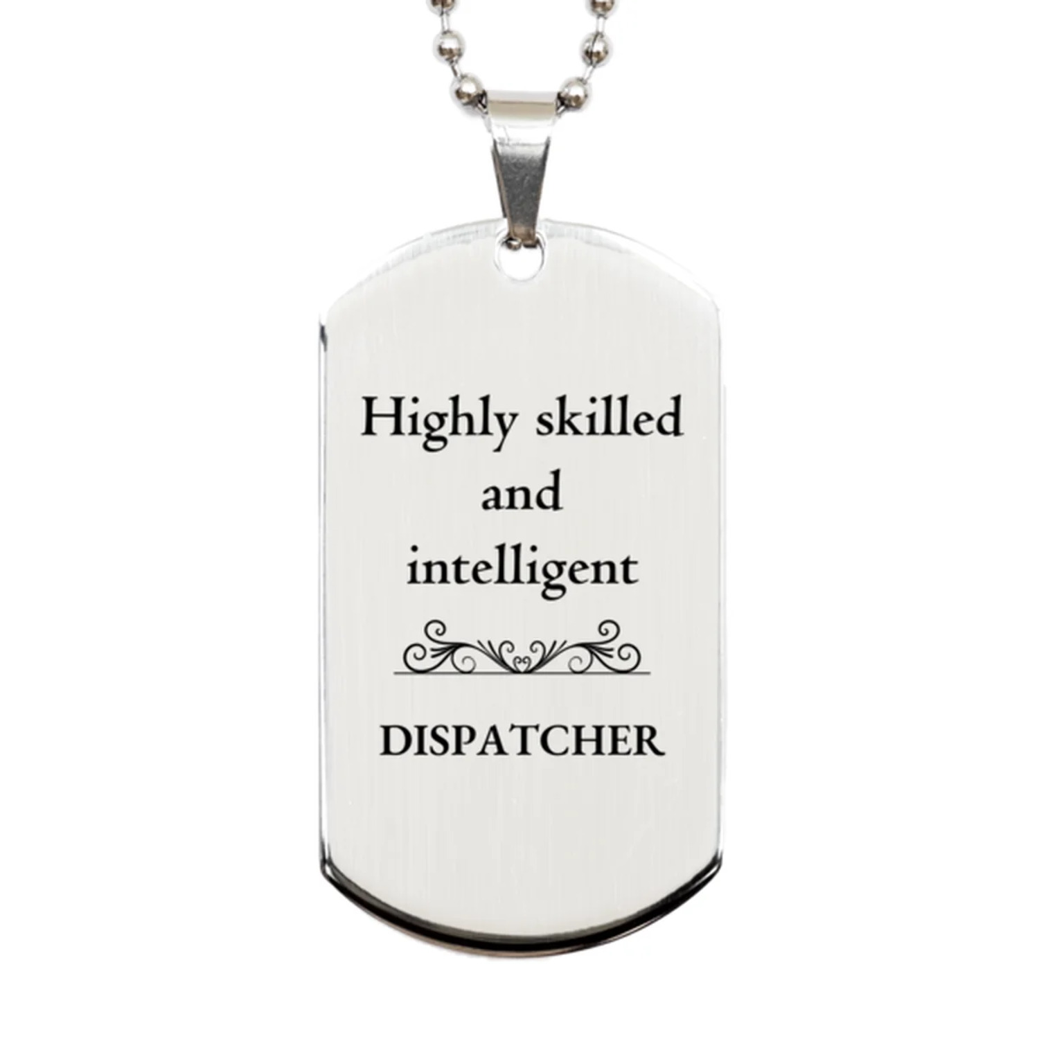 Best Dispatcher Gifts, Highly skilled and intelligent, Appreciation ...
