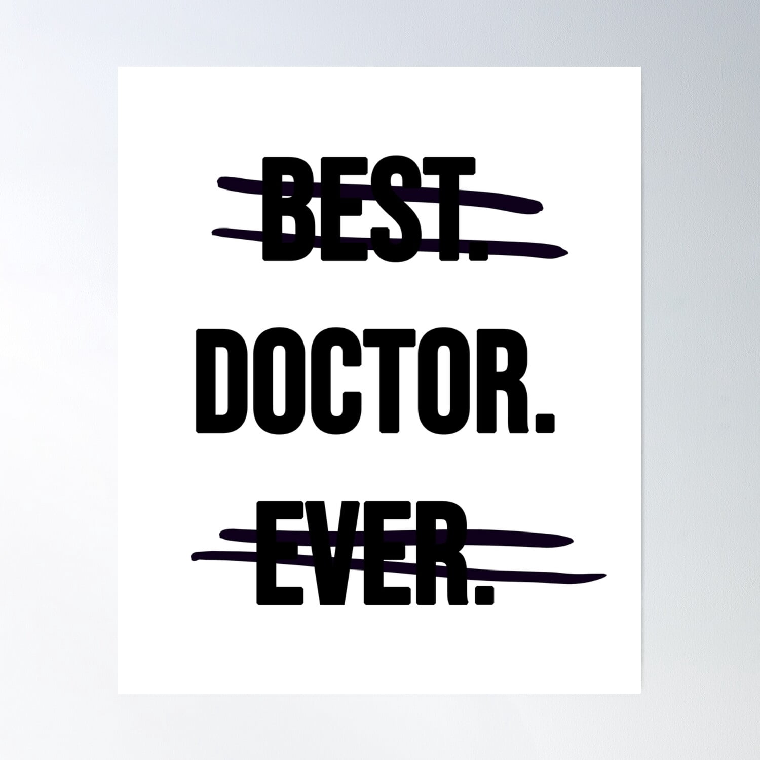 Best Doctor Ever. Poster Wall Art, Modern Wall Decor, 24x36 UNFRAMED ...