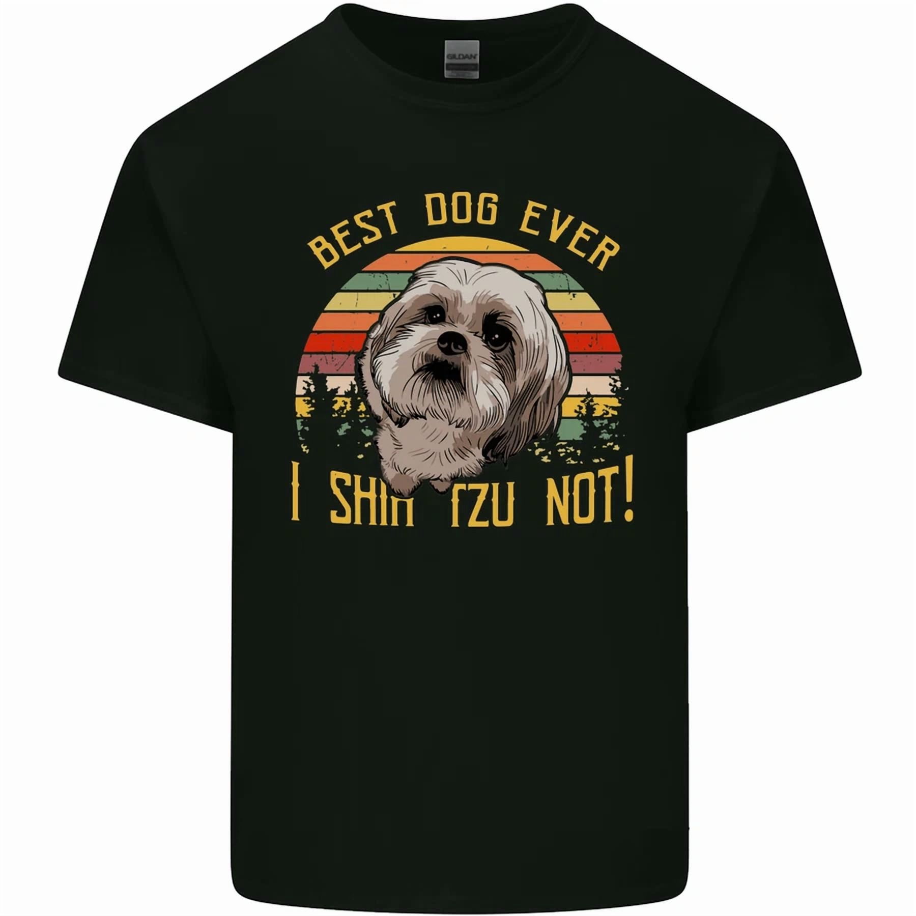 Best Dog Ever I Shih Tzu Not Funny Pet Pun Graphic Cotton Shirt,for ...
