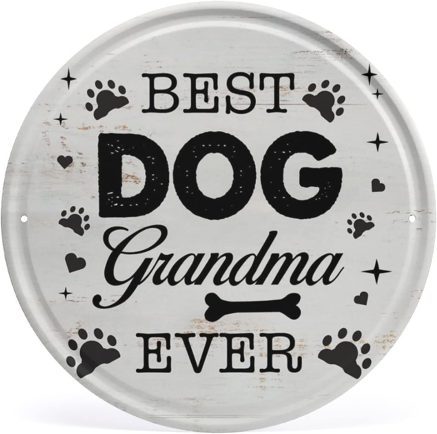 Best Dog Grandma Ever Round Metal Tin Sign Home Decor Rustic Dogs Lover ...