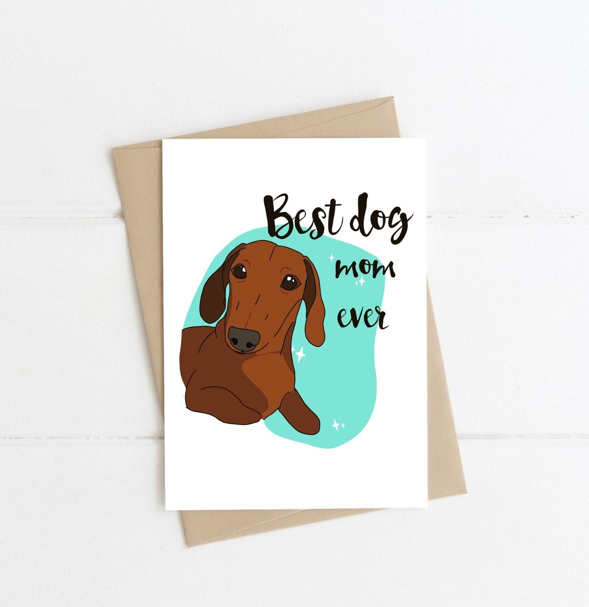Best Dog Mom Ever Card – Adorable Dachshund Design – Blank Inside ...