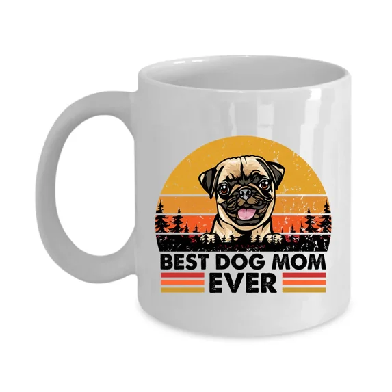Best Dog Mom Ever Coffee Mug Funny Pug Dogs Retro Cup Gift For Puppy ...