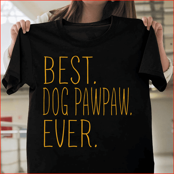 Best Dog Pawpaw Ever Cool Pet Lover Grandparent Graphic M3228, H485 ...