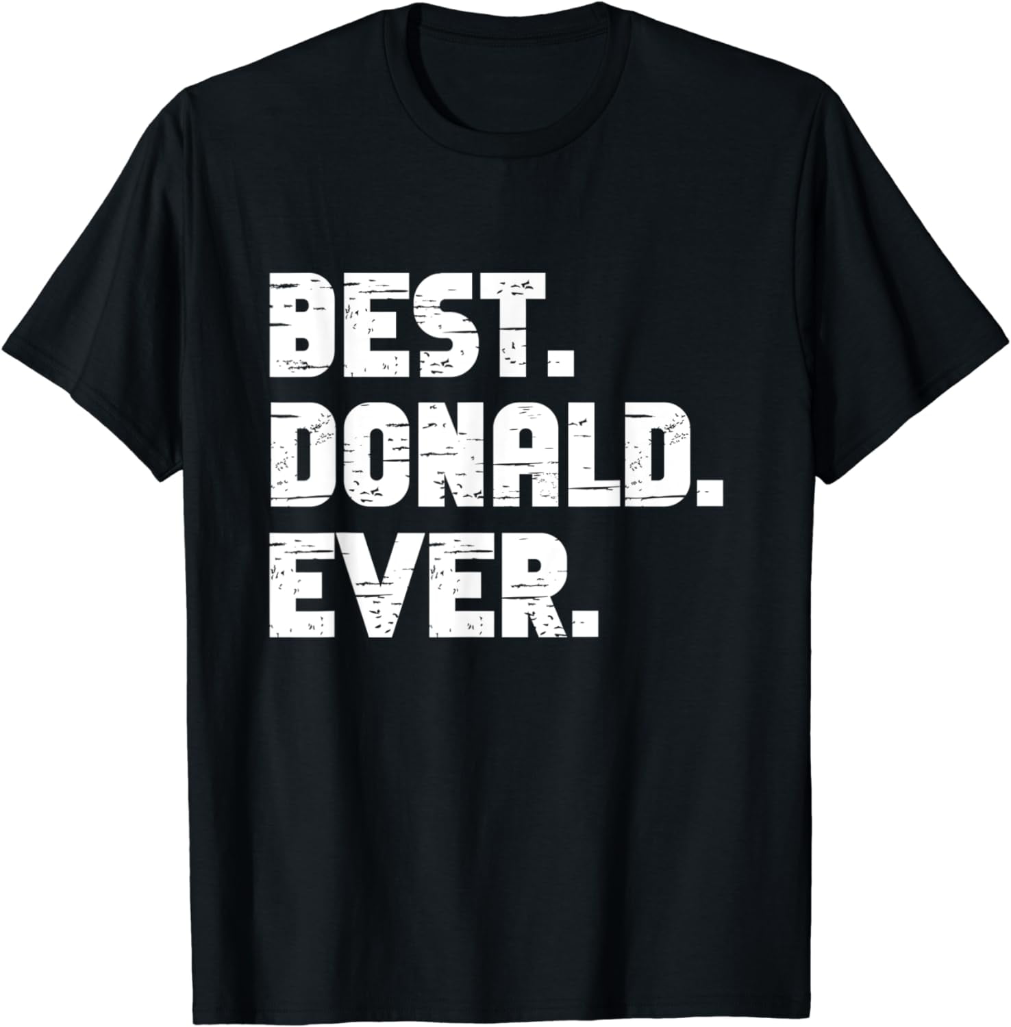 Best Donald Ever Popular Birth Names Donald Costume T-Shirt - Walmart.com
