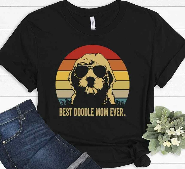 Best Doodle Mom Ever Send Doods, Doodle Romp, Doodle For Women, Dog Paw ...