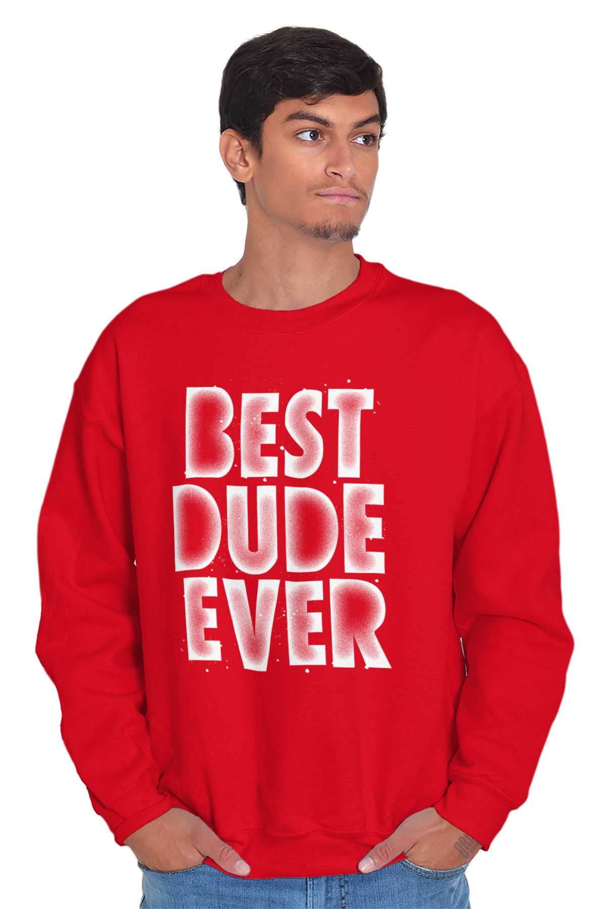 Best Dude Ever BFF Friendship Friend Men's Crewneck Sweatshirt Brisco ...