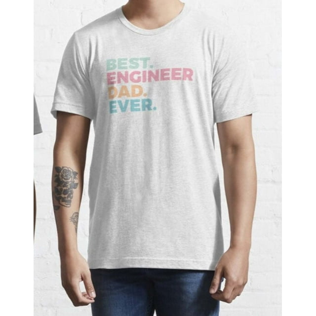Best Engineer Dad Ever T shirt - Dad gift - Fathers Day Gift - Daddy ...