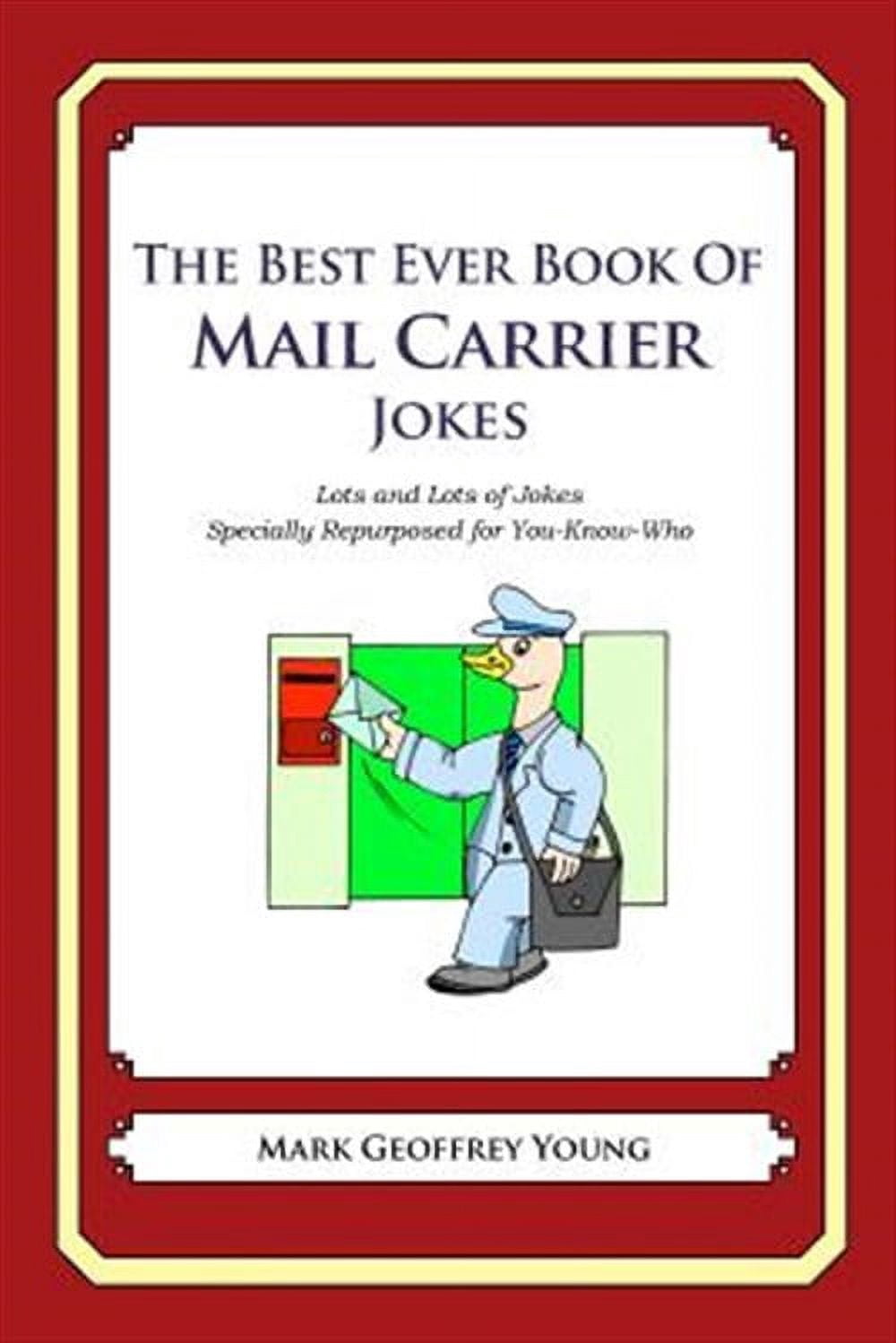 Best Ever Book of Mail Carrier Jokes : Lots and Lots of Jokes Specially ...