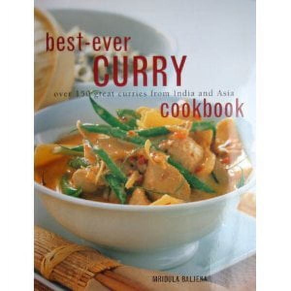 Best-Ever Curry Cookbook Over 150 Great Curries from India and Asia ...