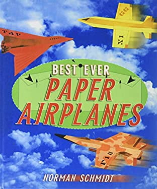 Pre-Owned Best Ever Paper Airplanes Library Binding Norman Schmidt ...