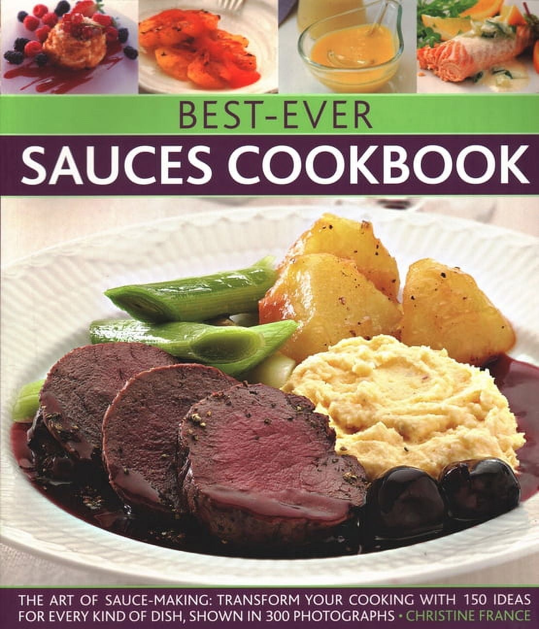 Best-Ever Sauces Cookbook : The Art Of Sauce Making: Transform Your ...