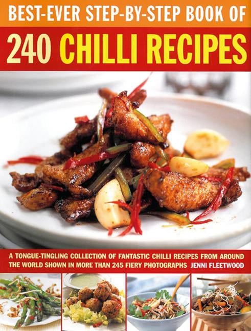 Best-Ever Step-by-Step Book of 240 Chili Recipes : A Tongue-Tingling ...