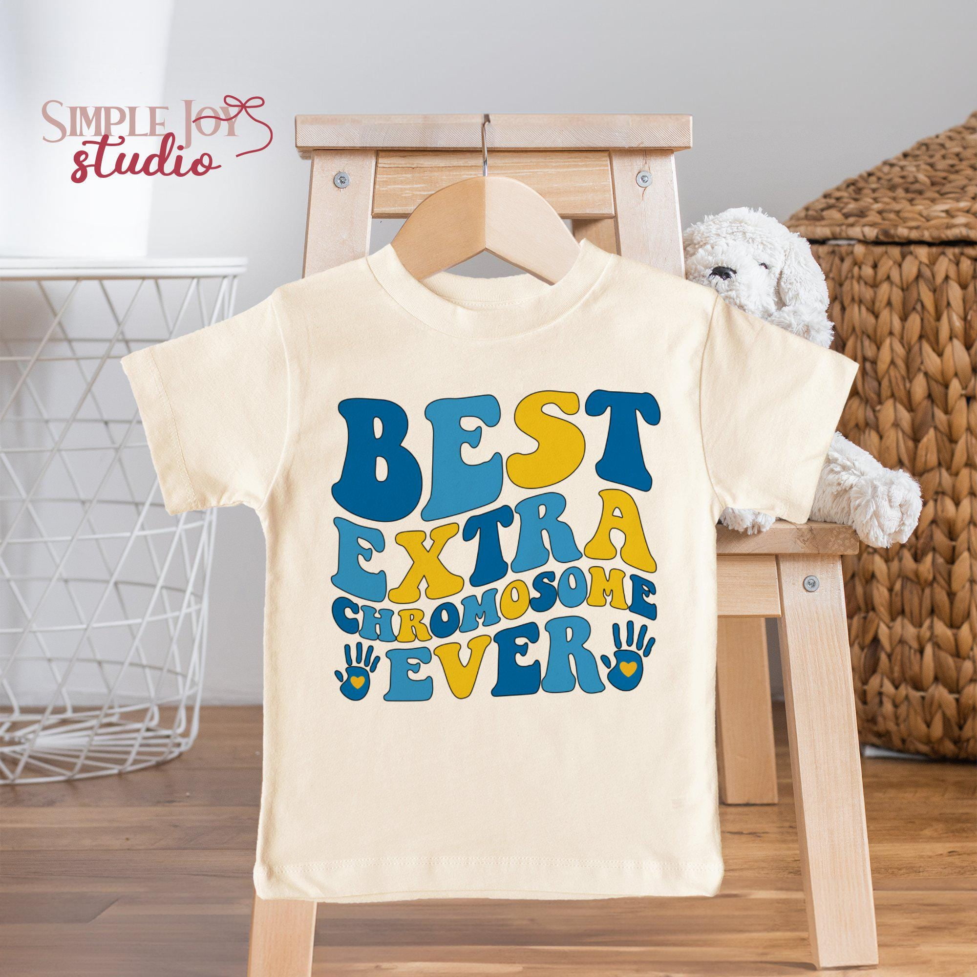 Best Extra Chromosome Ever Toddler T-Shirt, Cute Toddler Graphic Tee ...