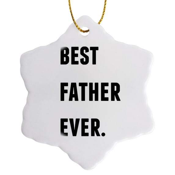 Best Father Ever, Black Letters On A White Background, 3 inch Snowflake ...
