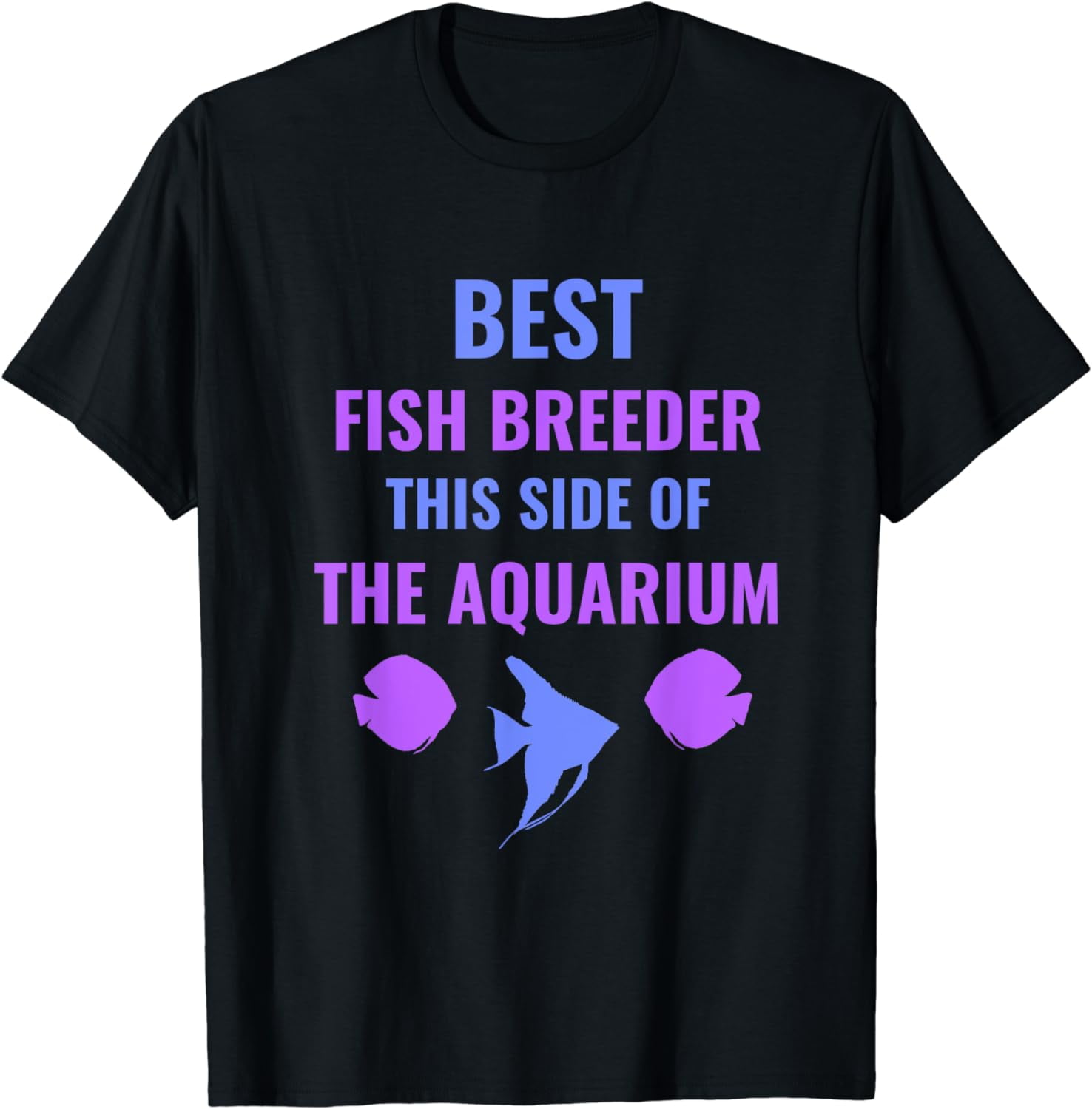 Best Fish Breeder Aquarium Fish Discus Angelfish Funny T-Shirt ...
