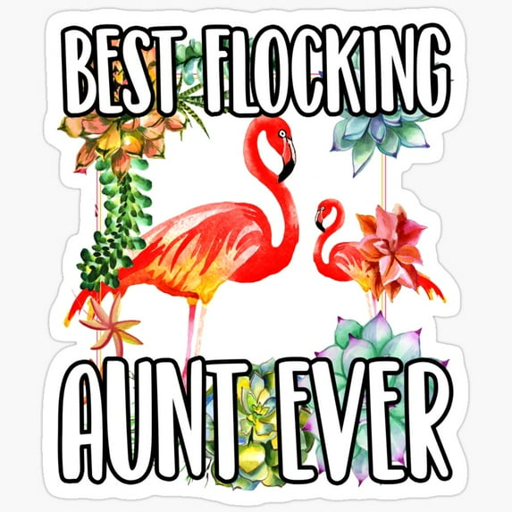 DOPASTICKER Best Flocking Aunt Ever Aunt Flamingo Gifts Sticker Phone ...