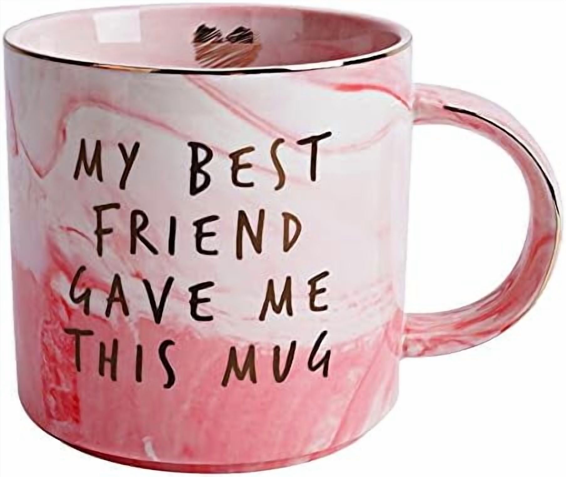 Best Friend Birthday Gifts for Women - My Best Friend Gave Me This Mug ...