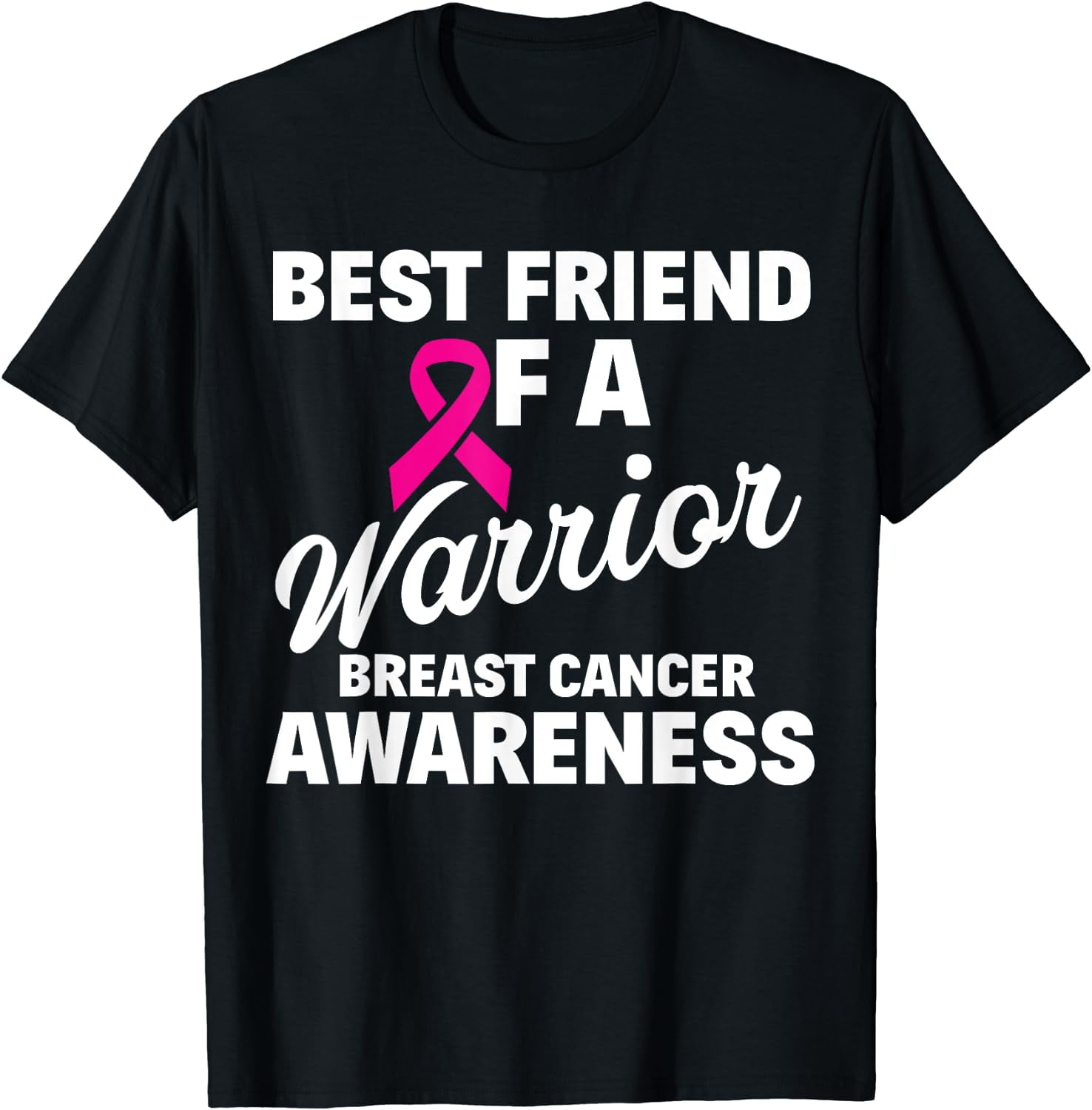 Best Friend Of A Warrior Breast Cancer Awareness T-Shirt - Walmart.com