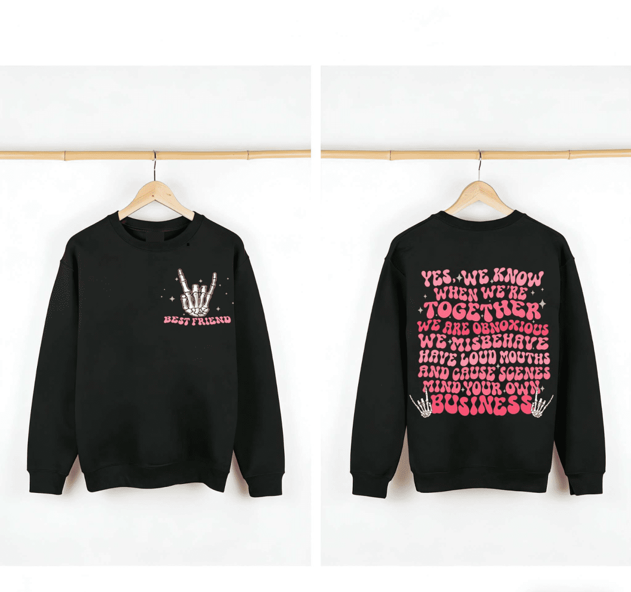 Best Friend Skeleton Hand Obnoxious Together Graphic Sweatshirt Print ...