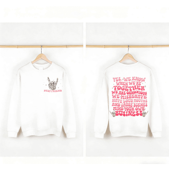Best Friend Skeleton Hand Obnoxious Together Graphic Sweatshirt Print ...