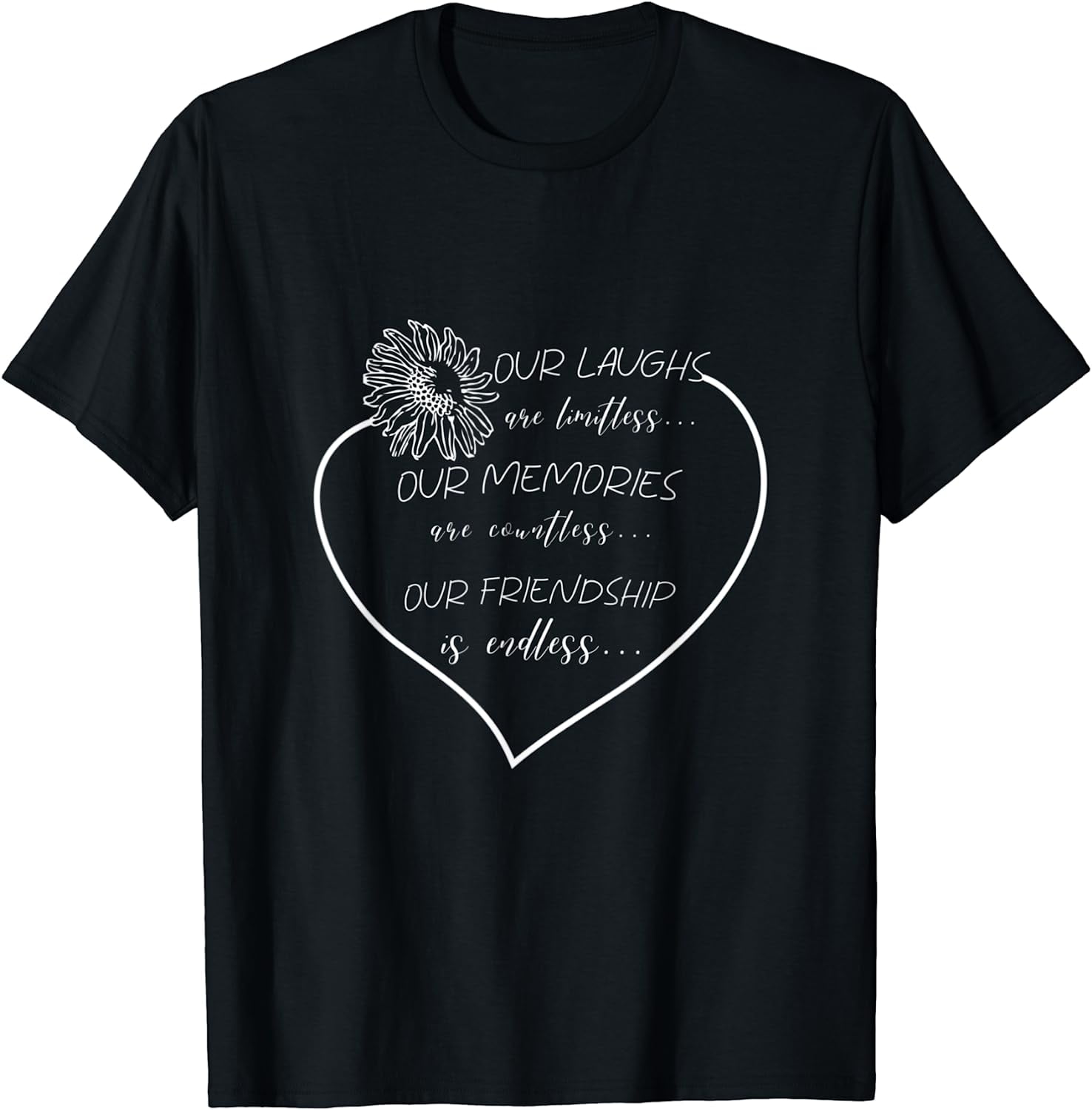 Best Friends Matching laughs Memories Friendship Endless BFF T-Shirt ...