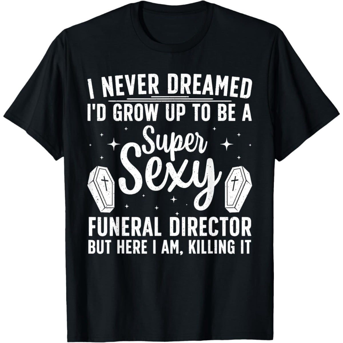 Best Funeral Director Design For Men Women Mortician Funeral T-Shirt ...