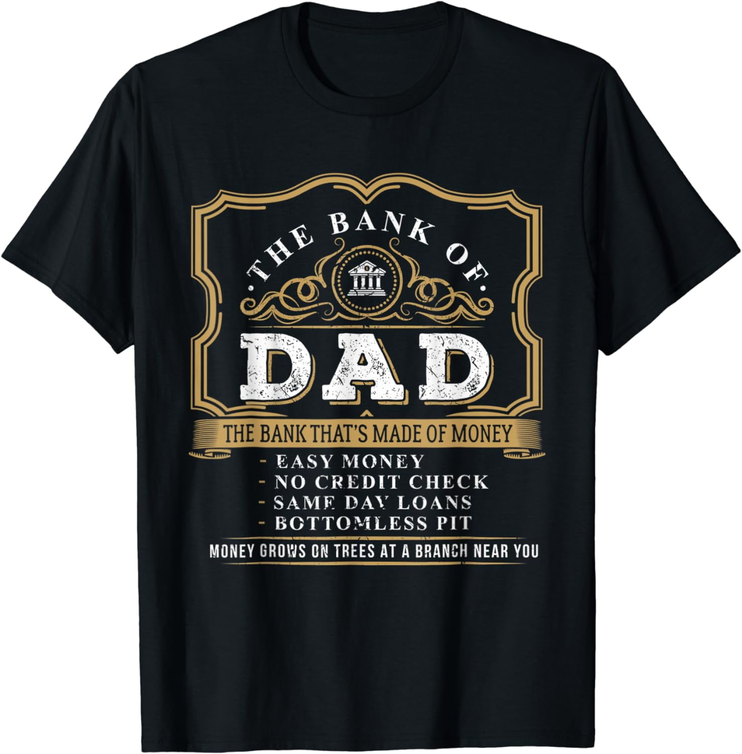Best Funny Fathers Day Gift 2024 The Bank Of Dad T-Shirt - Walmart.com