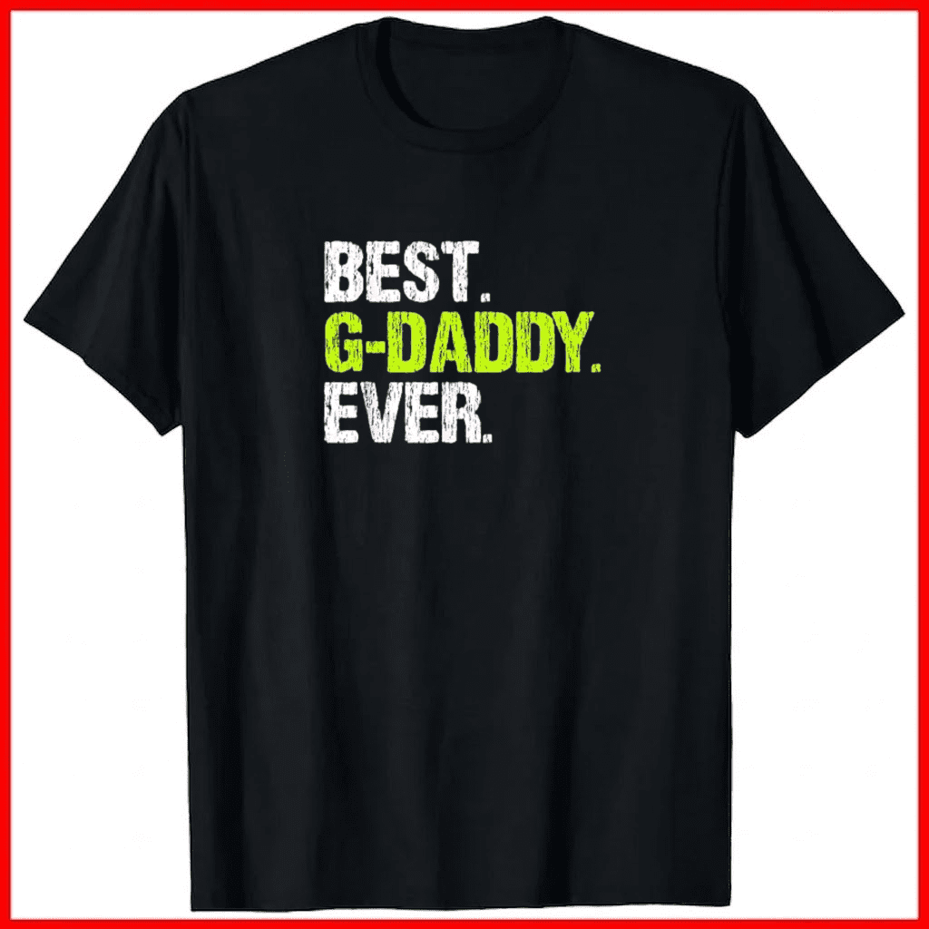 Best G Daddy Ever Cool Funny Grandpa GDaddy Family Slogan Graphic ...