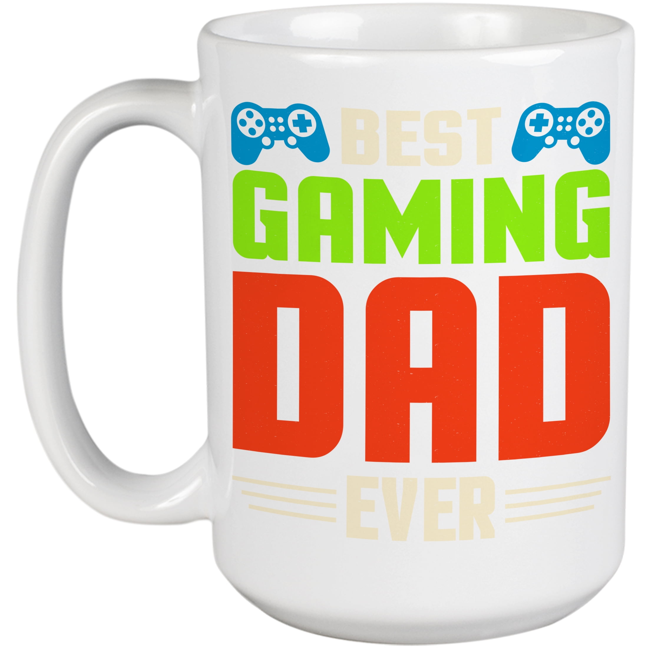Best Gaming Dad Ever, Gamer Father's Day, White 15oz Ceramic Mug ...