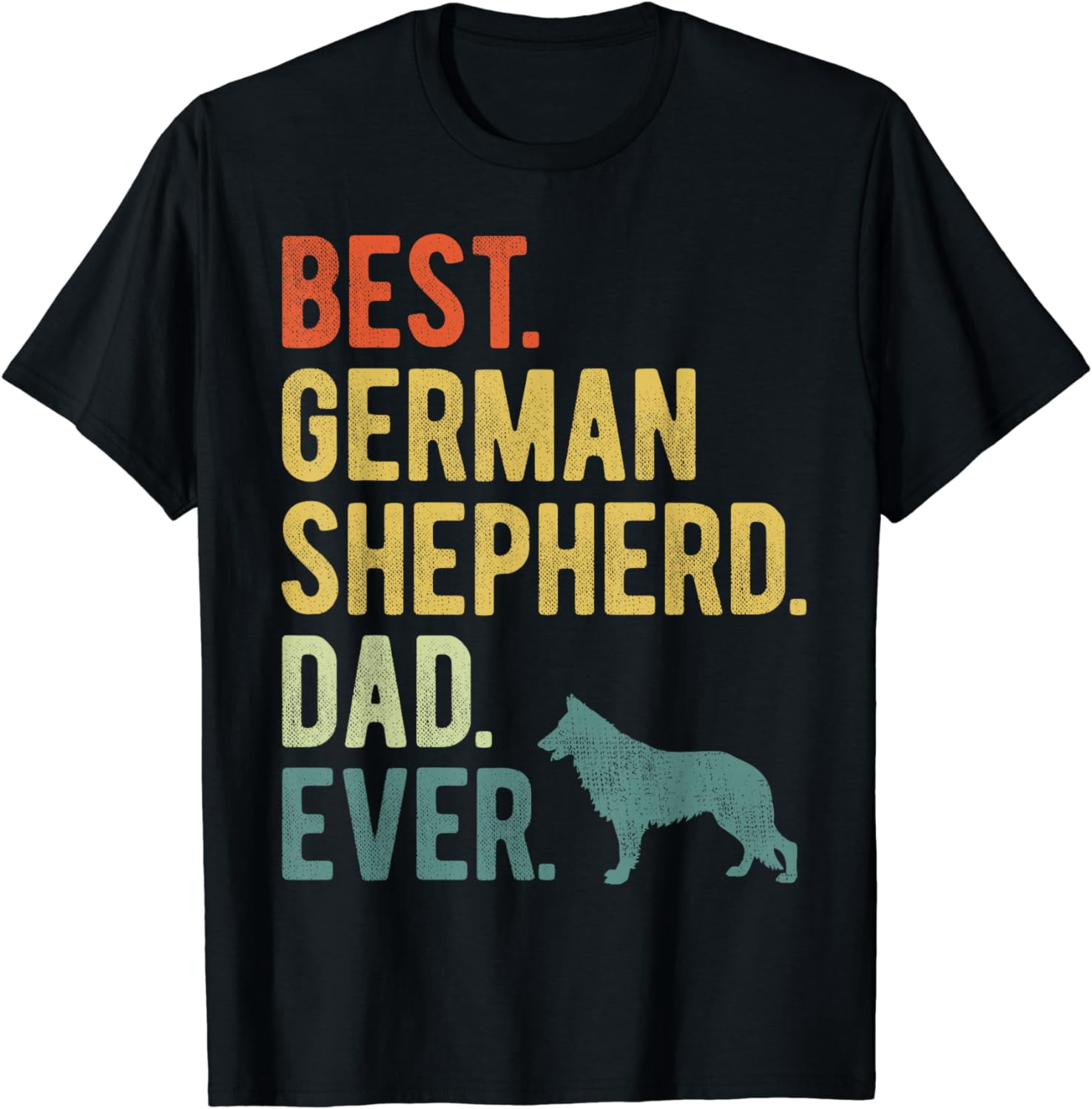 Best German Shepherd Dad Ever Dog Daddy Father's Day T-Shirt - Walmart.com