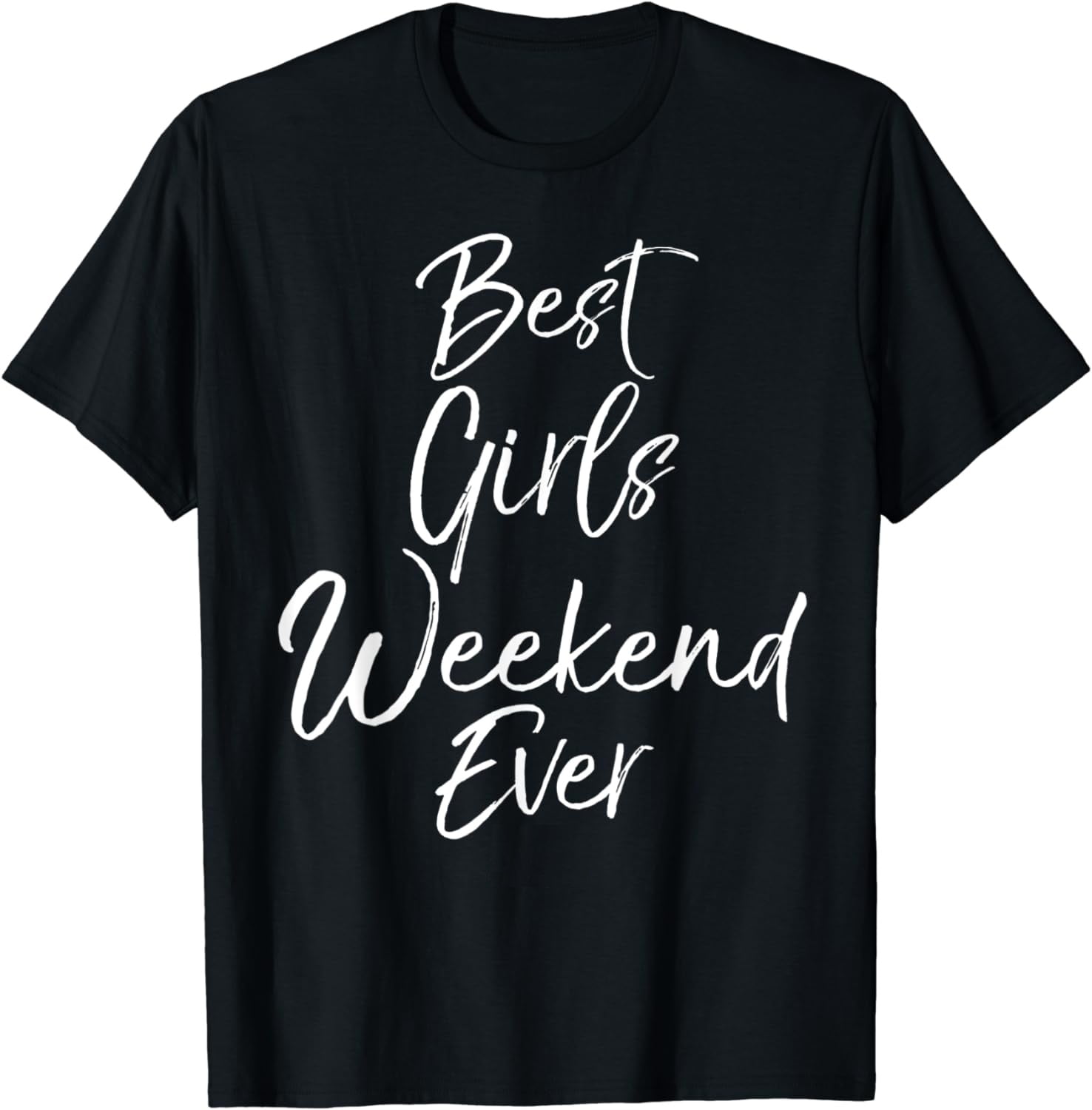 Best Girls Weekend Ever Shirt Fun Cute Ladies Trip Tee - Walmart.com