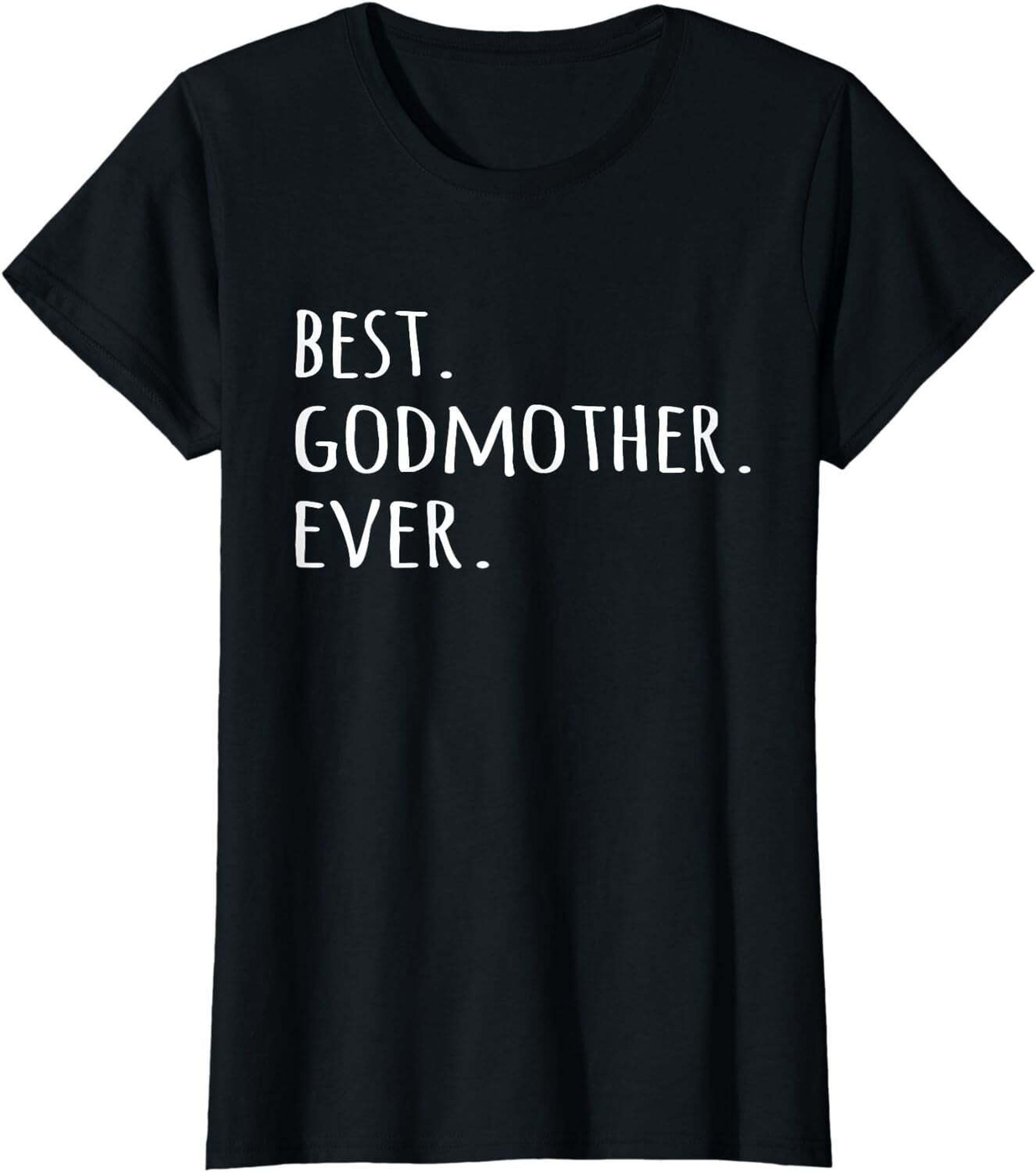 Best Godmother Ever T-shirt - Godmom God Mother tshirt tee - Walmart.com
