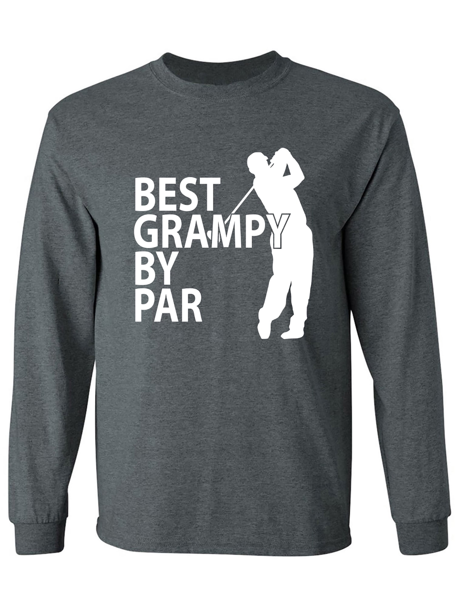 Best Grampy By Par Adult Long Sleeve T-shirt - Walmart.com