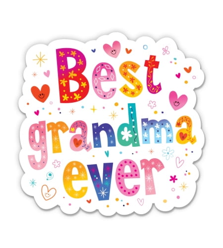 Best Grandma Ever - 5" Vinyl Sticker - For Car Laptop I-Pad ...