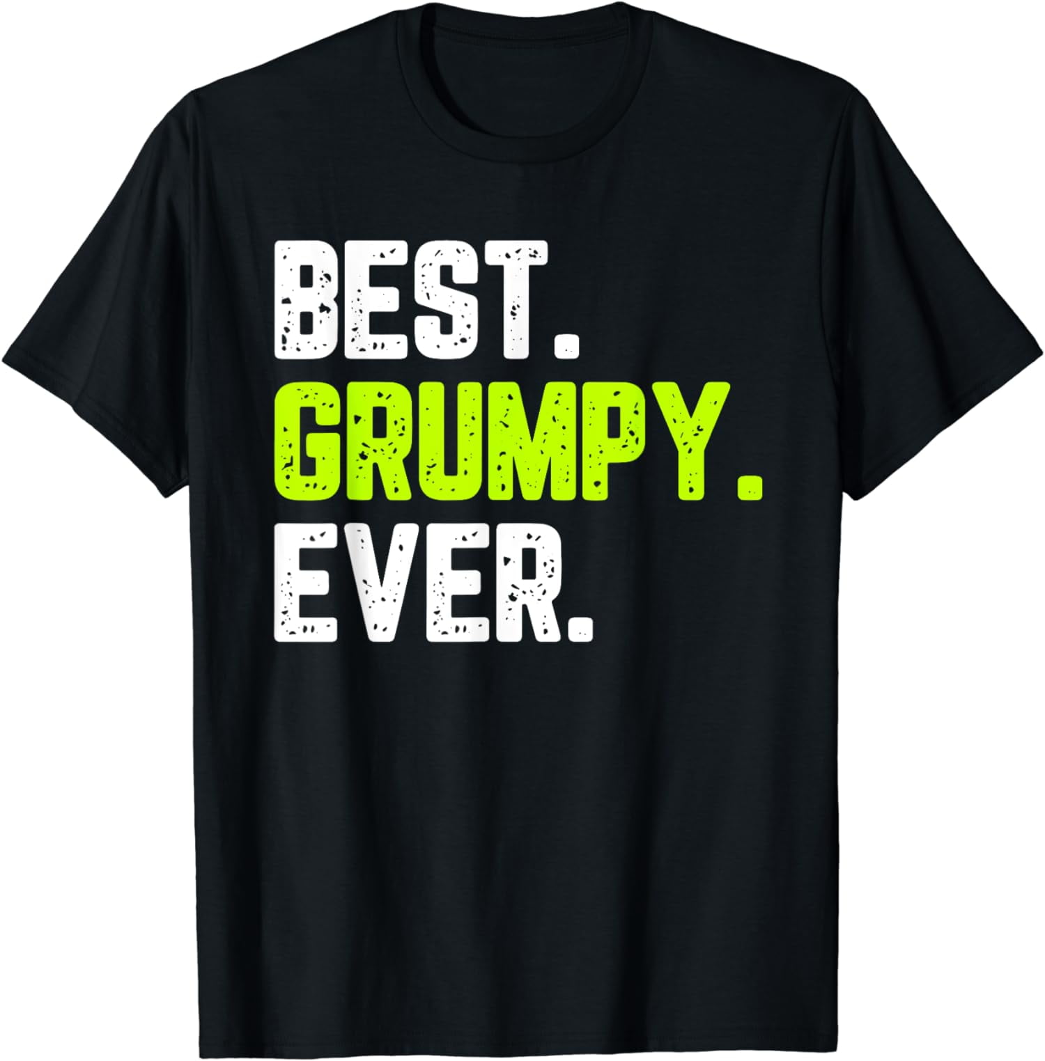Best Grumpy Ever Family Funny T-Shirt - Walmart.com