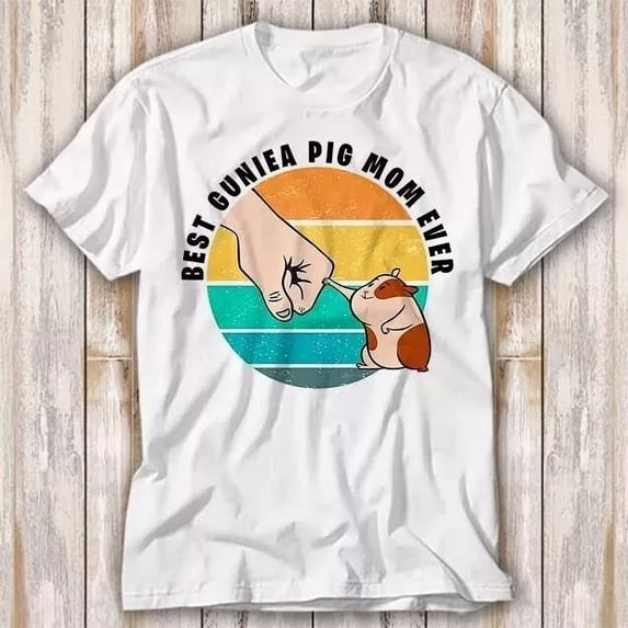 Best Guinea Pig Mom Ever Mothers Day Best Mummy T Shirt - Walmart.com