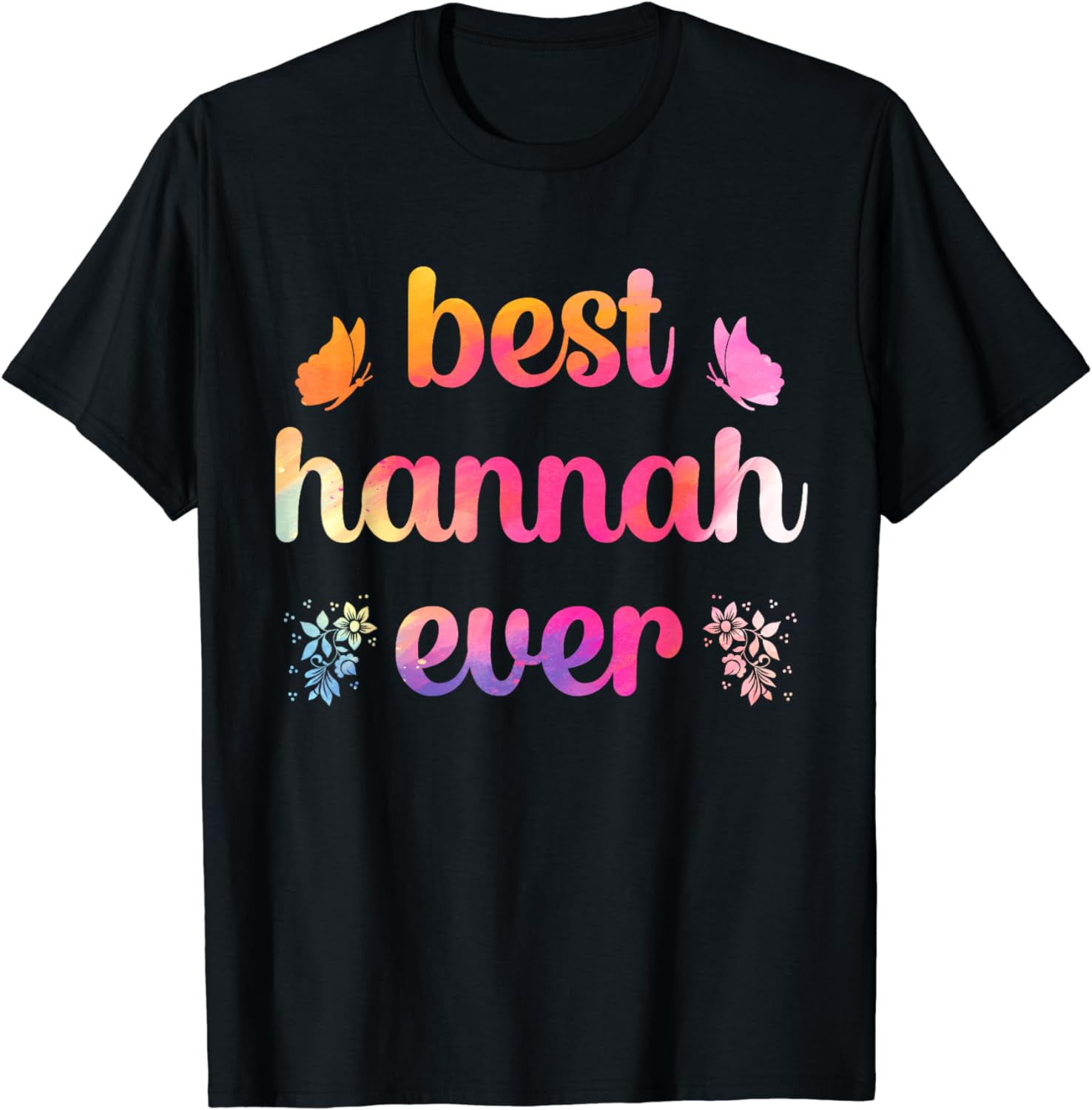 Best Hannah Ever Hannah Name T-Shirt - Walmart.com