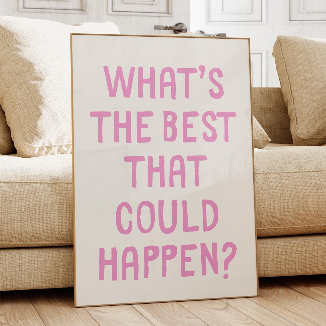 What'S The Best That Could Happen Print • Uplifting Quote Art • Pink ...