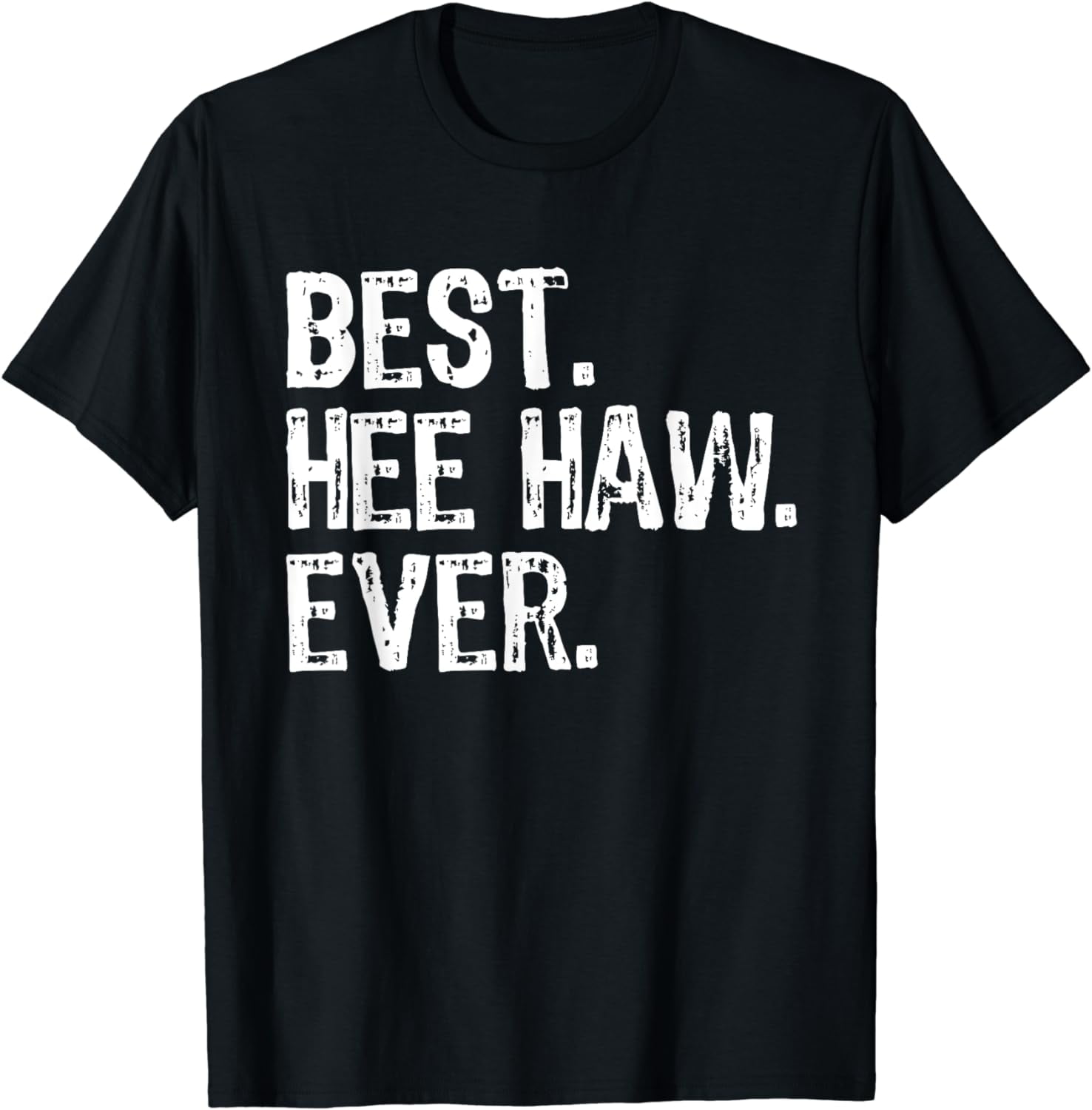 Best Hee-Haw Ever Family Cool Funny HeeHaw T-Shirt - Walmart.com