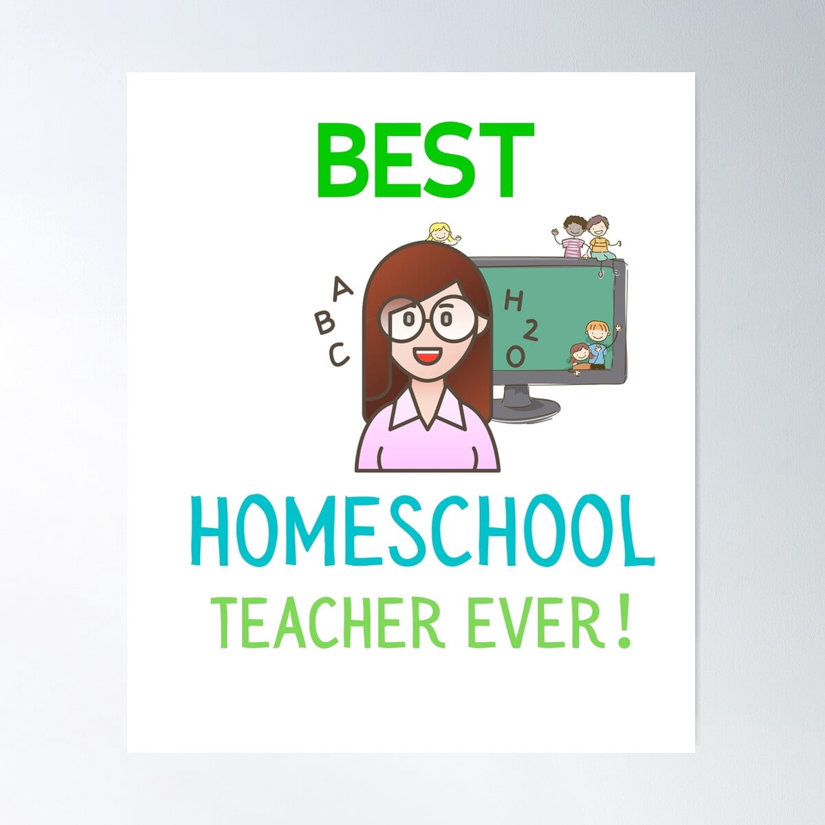 Best Homeschool Teacher Ever Poster Wall Art, Modern Wall Decor, 12x18 ...