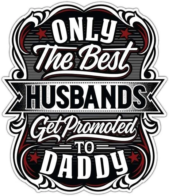Only The Best Husbands Promoted To Daddy Car Window Stickerphone Decal ...