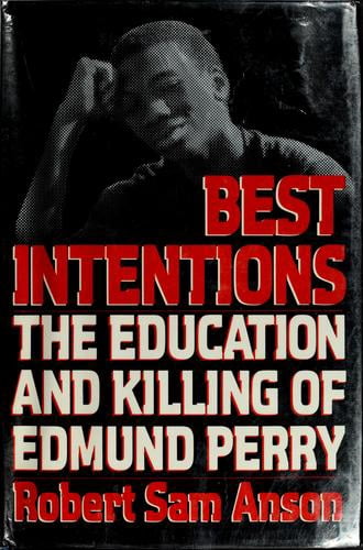 Pre-Owned Best Intentions: The Education and Killing of Edmund Perry ...