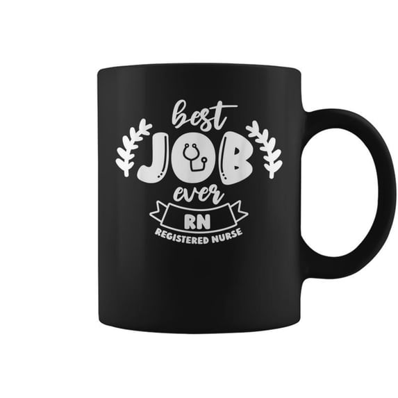 Best Job Ever Rn Registered Nurse Registered Nurse Coffee Mugs ...