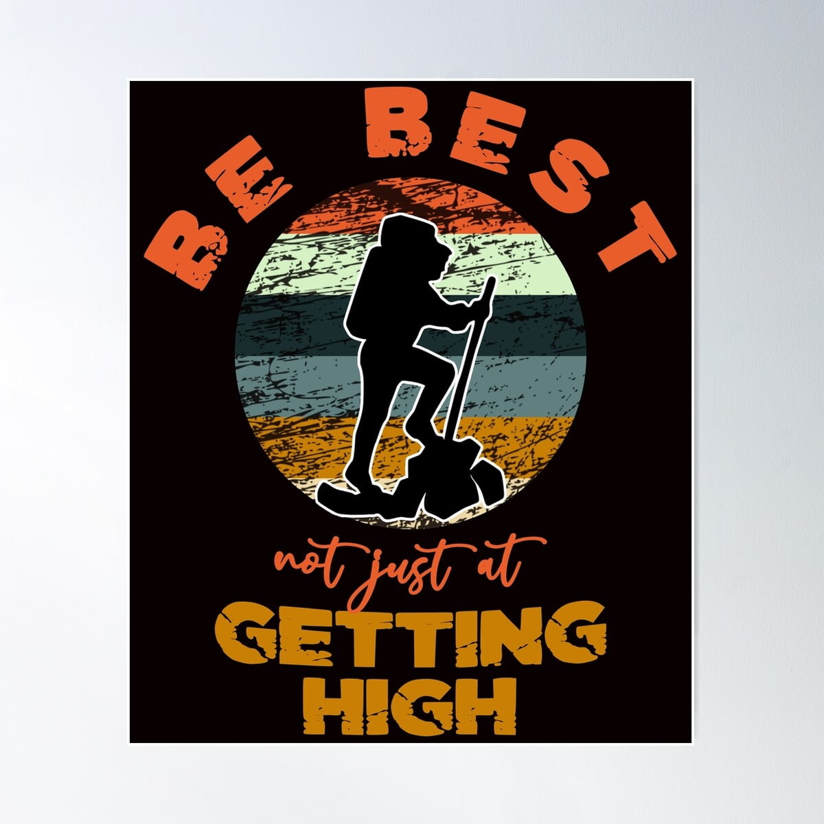 Be Best Not Just At Getting High - Funny Hiking Humor Sunset Retro Gift ...