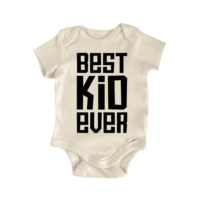 Best Kid Ever - Baby Boy Girl Clothes Infant Bodysuit Funny Cute Newborn - Walmart.com