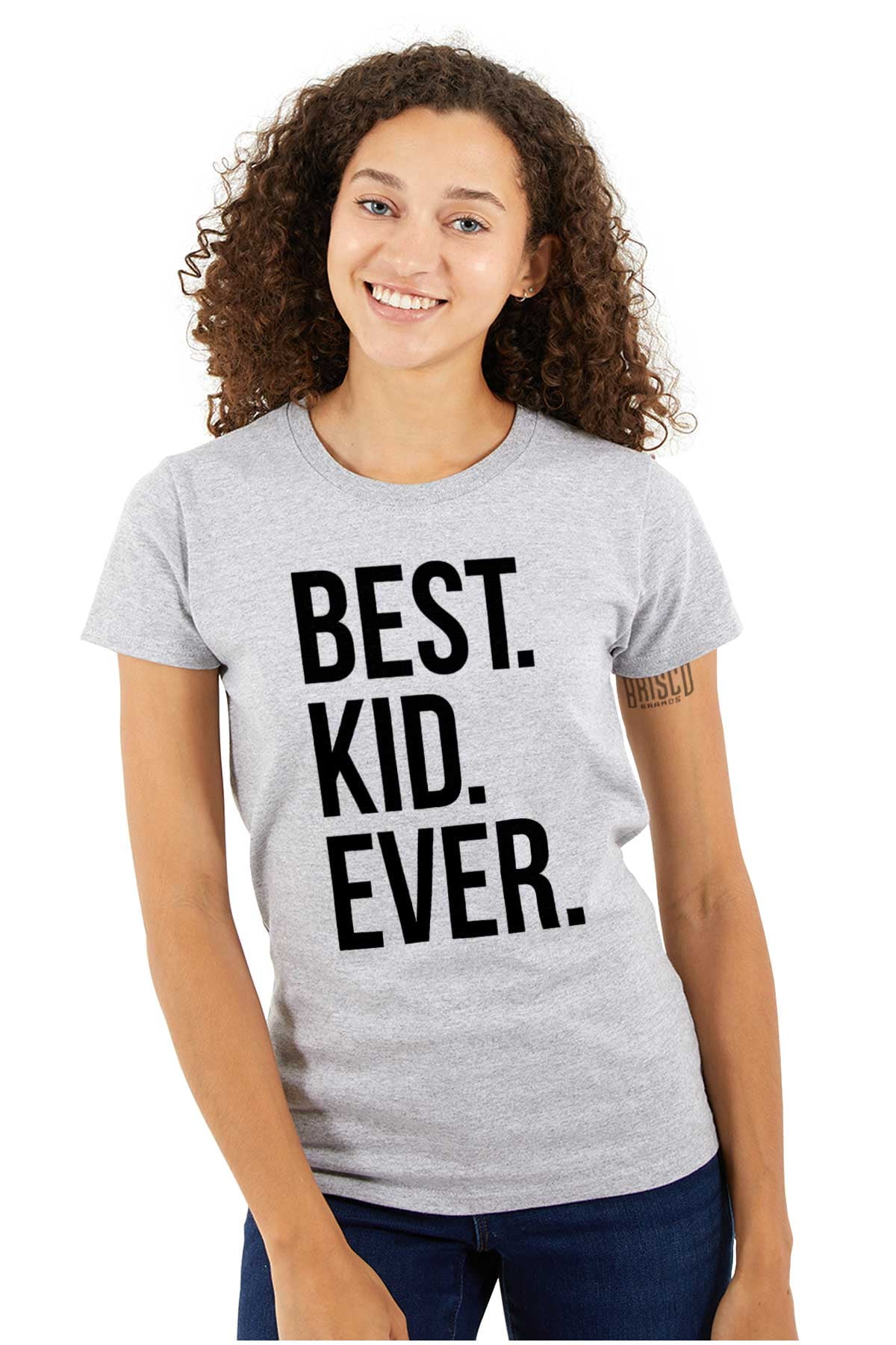 Best Kid Ever Child Parents Funny Women's T Shirt Ladies Tee Brisco ...